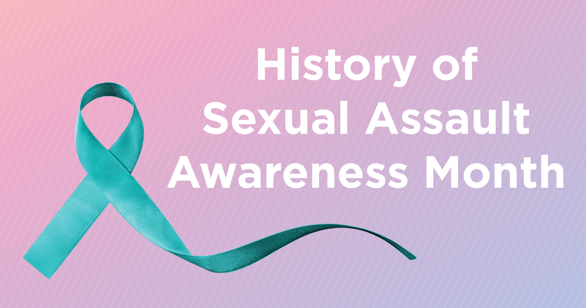 History Of Sexual Assault Awareness Month National Sexual Violence